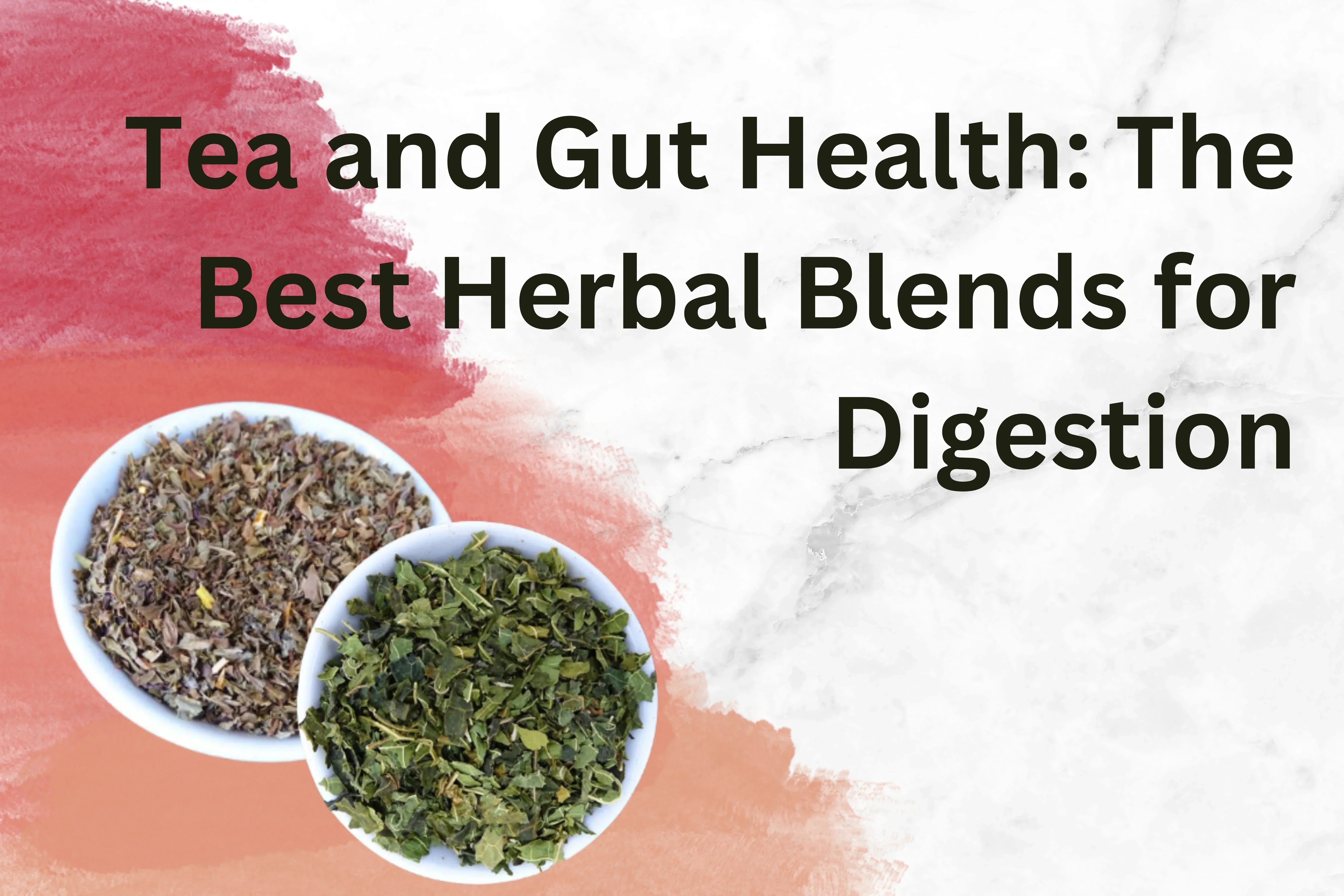 Tea and Gut Health: The Best Herbal Blends for Digestion – Tea Life