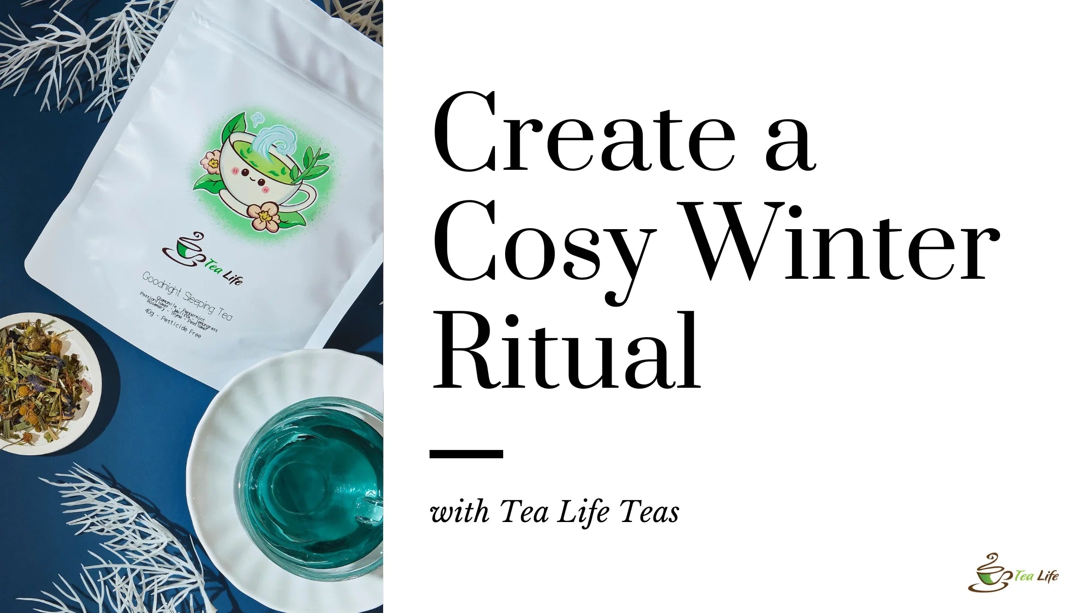 Create a Cosy Winter Ritual with Tea Life Teas
